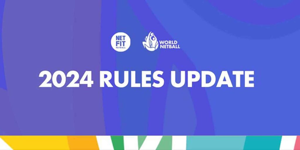 World Netball: New Rules for 2024! - MNL